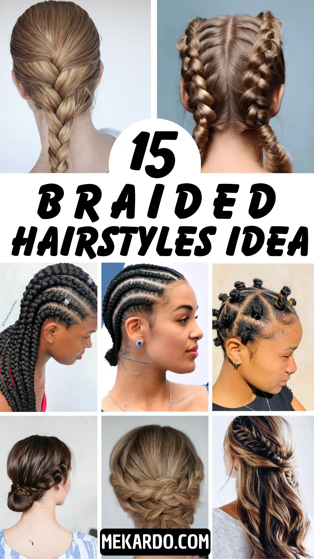 From Simple to Sophisticated: 15 Braided Hairstyles - Mekardo